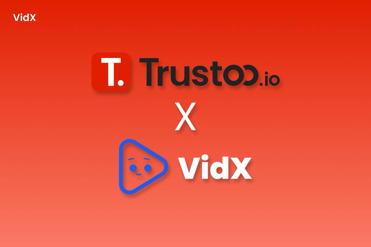 Trustoo.io X VidX - Vidx